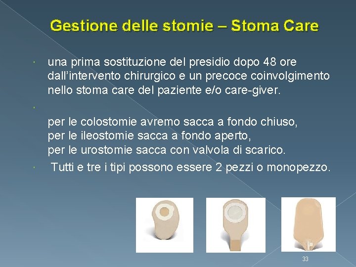 Gestione delle stomie Stoma Care Il termine stomia