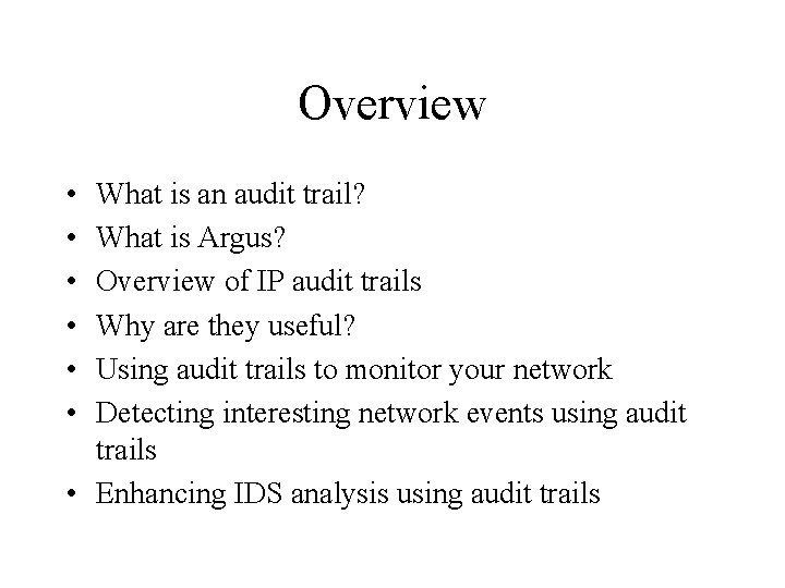 Using Argus Audit Trails to Enhance IDS Analysis