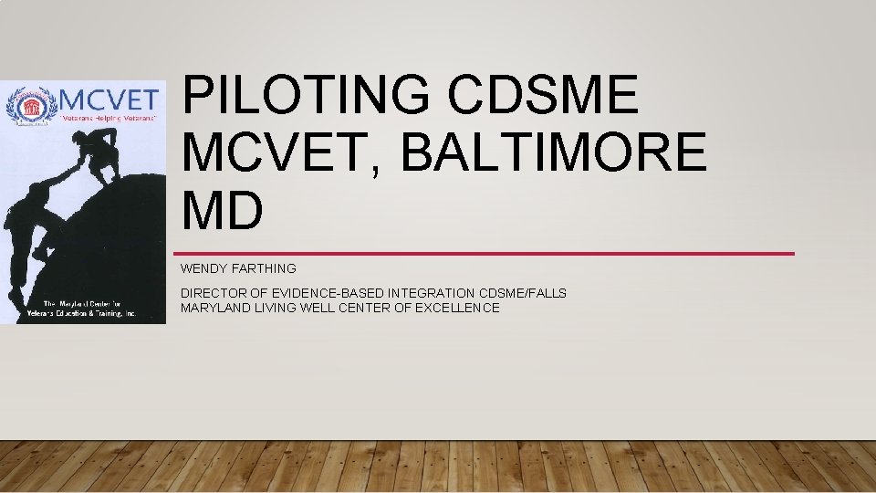PILOTING CDSME MCVET BALTIMORE MD WENDY FARTHING DIRECTOR