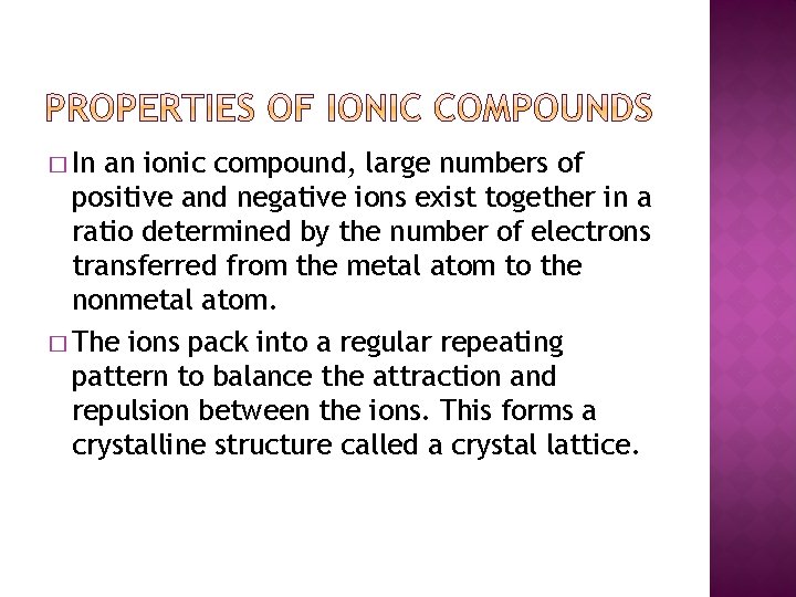 IONIC COMPOUNDS AND METALS A CHEMICAL BOND IS