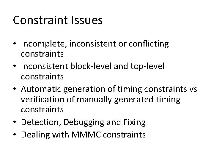 Timing Constraints Are they constraining designs or designers
