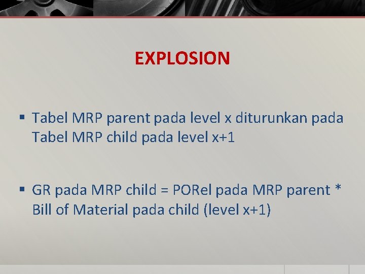 PERENCANAAN KEBUTUHAN BAHAN MATERIAL REQUIREMENT PLANNING Mekanisme dan