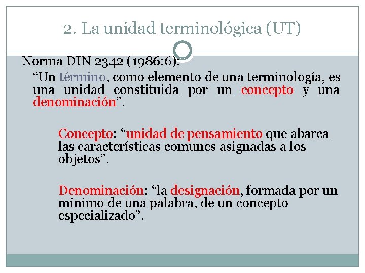 La terminologa y los trminos DRA ISABEL SANTAMARA