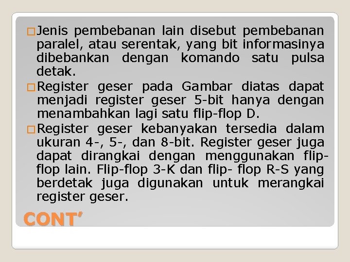 TEKNIK DIGITAL REGISTER Contoh khusus register geser dalam