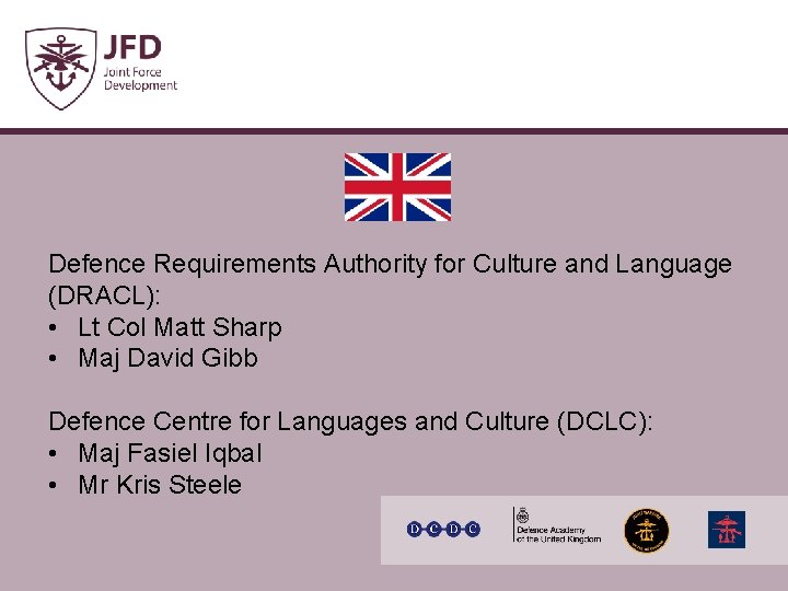 Defence Foreign Language Stakeholders a UK perspective BILC
