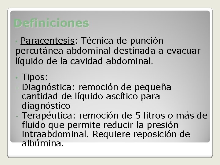 PROCEDIMIENTOS DIAGNSTICOS PARACENTESIS Definiciones Paracentesis ...