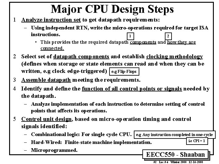 CPU Organization Design Datapath Design Components their connections