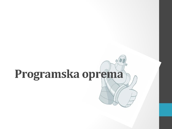 Programska oprema Koji su vanjski a koji unutarnji