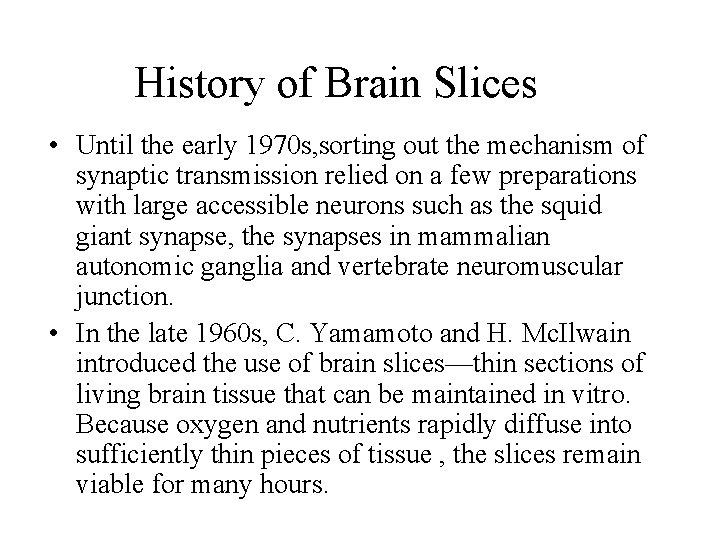 History of Brain Slices Until the early 1970