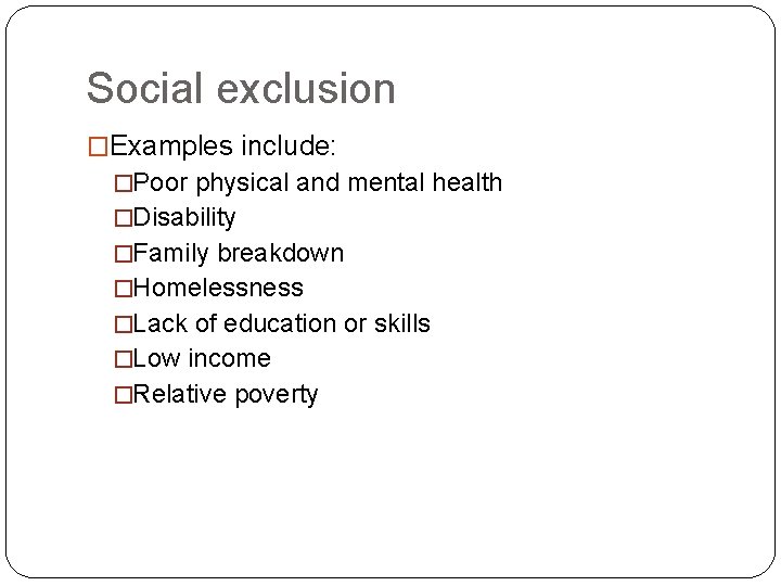 Social determinants Social determinants Access to health care
