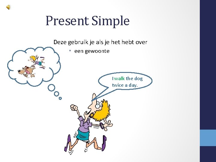 Present Simple Tegenwoordige Tijd Present Simple Wat is