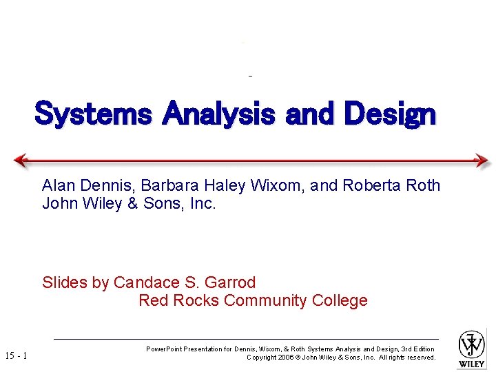 Systems Analysis and Design Alan Dennis Barbara Haley