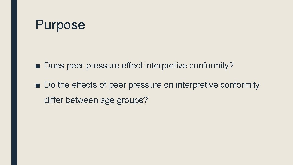 Peer Pressure Effects on Interpretive Conformity Jon Kaplan