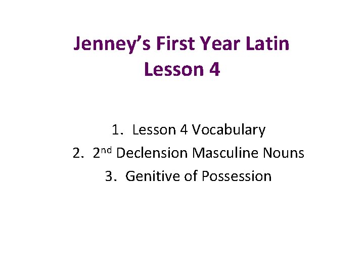 Jenneys First Year Latin Lesson 4 1 Lesson