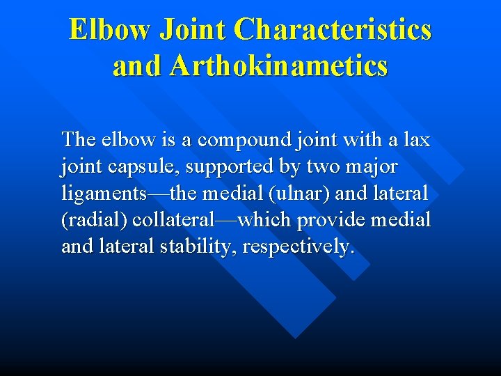 LECTURE1 BIOMECHANICS OF ELBOW COMPLEX Prepared by Dr