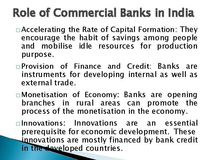 Role of Commercial Banks in India Role of