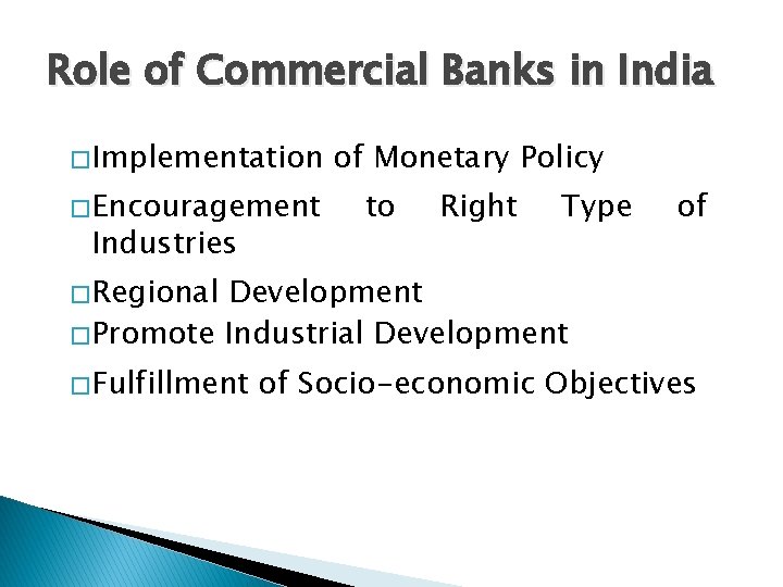 Role of Commercial Banks in India Role of