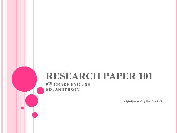 RESEARCH PAPER 101 9 TH GRADE ENGLISH MS