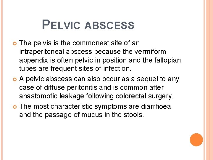 ABDOMINAL AND PELVIC ABSCESSES Abscess formation following local