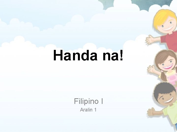 Handa na Filipino I Aralin 1 Talasalitaan Sabik