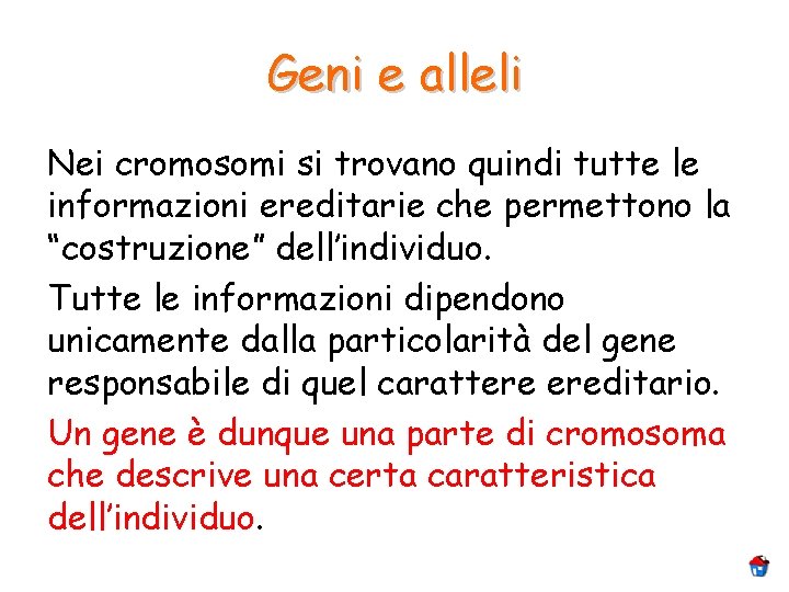 Genetica Le leggi dellereditariet Genetica Geni e alleli