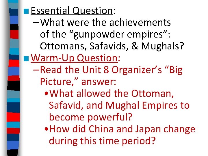 Essential Question What were the achievements of the