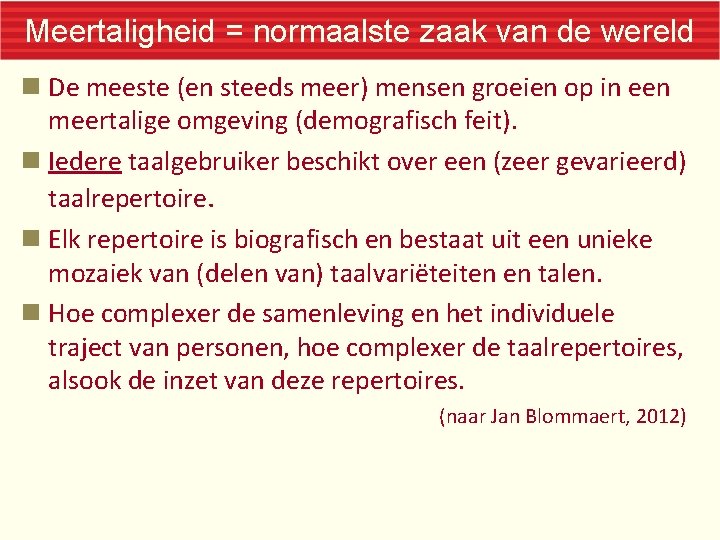 MEERTALIGHEID IN DE KLAS METHODIEKEN EN MATERIALEN Koen