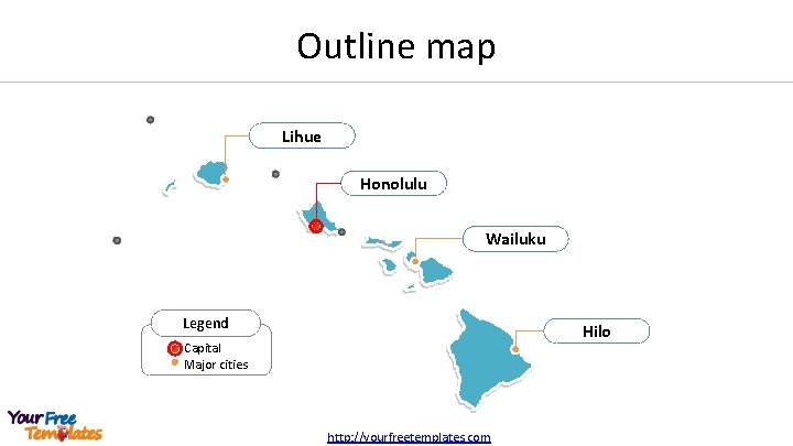 Outline map Lihue Honolulu Wailuku Legend Hilo Capital
