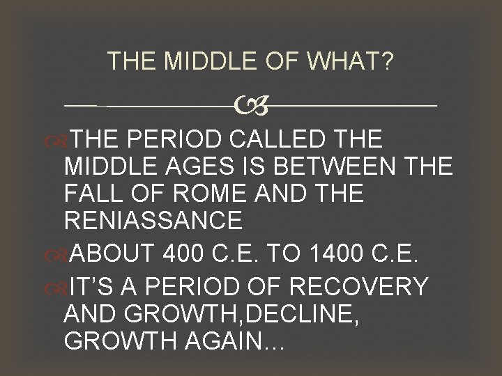 Chapter 10 A New Civilization Emerges in Europe