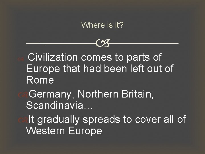 Chapter 10 A New Civilization Emerges in Europe