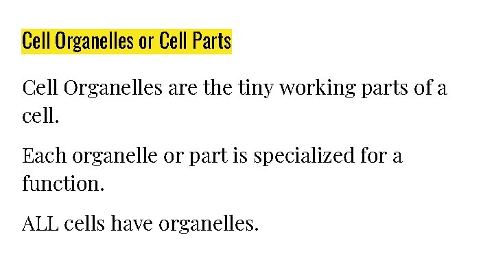Cells and their Organelles 7 th Grade Science