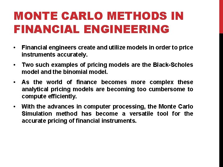 MMA 707 ANALYTICAL FINANCE I MONTE CARLO SIMULATION