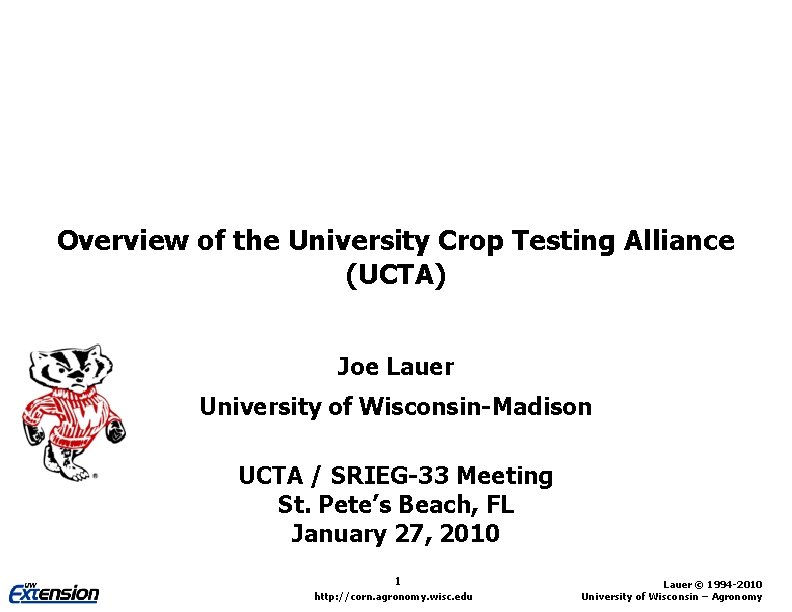 Overview of the University Crop Testing Alliance UCTA