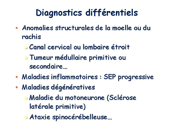 ATAXIES CEREBELLEUSES Paraplgies spastiques familiales Maladie de ...