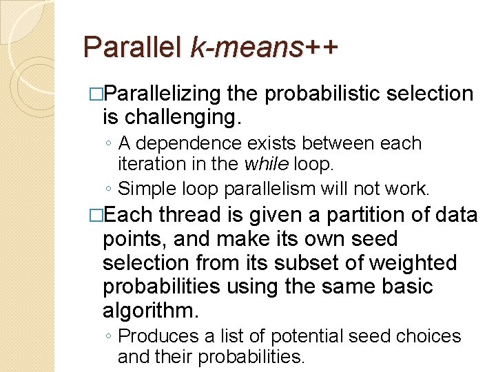 Parallel kmeans for Multiple SharedMemory Architectures Patrick Mackey