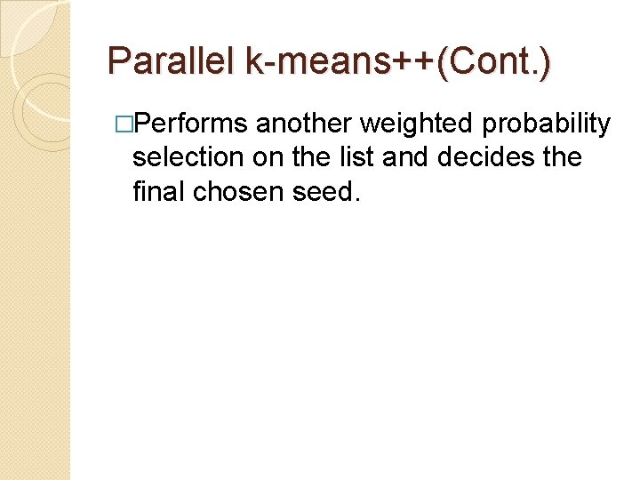 Parallel kmeans for Multiple SharedMemory Architectures Patrick Mackey