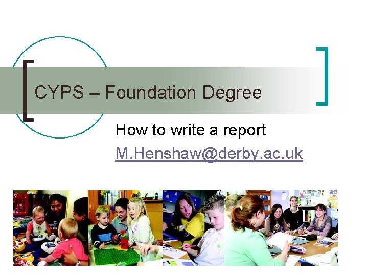 CYPS Foundation Degree How to write a report