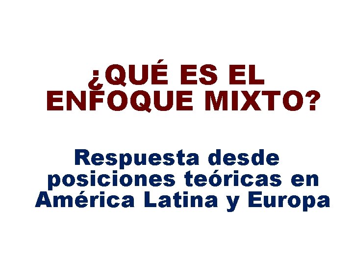 EL ENFOQUE MIXTO EN LA INVESTIGACIN EDUCATIVA DR