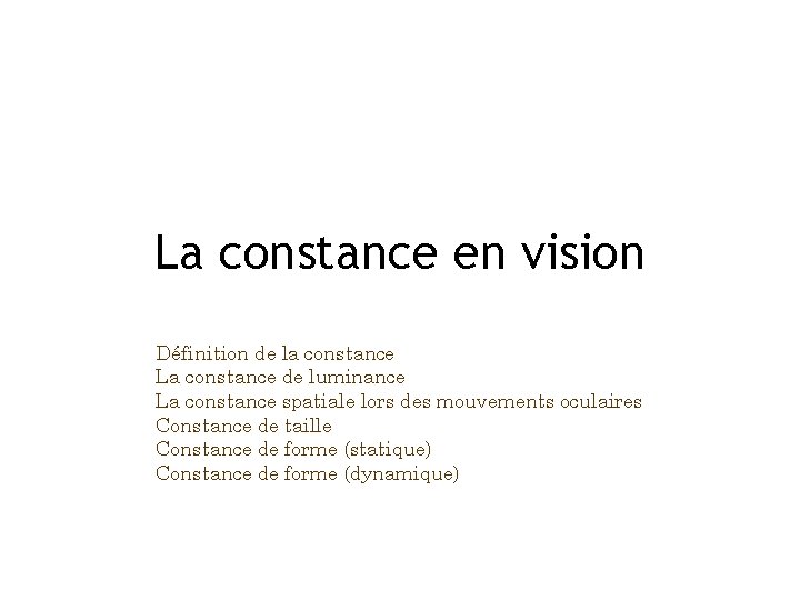 La constance en vision Dfinition de la constance