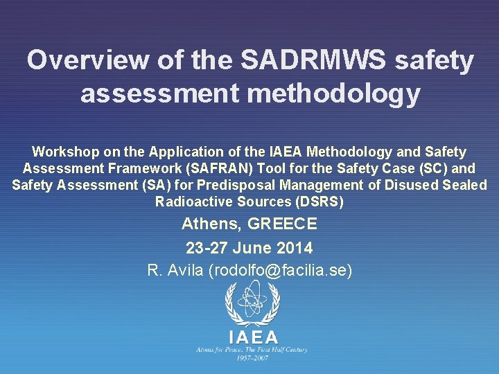 Overview of the SADRMWS safety assessment methodology Workshop