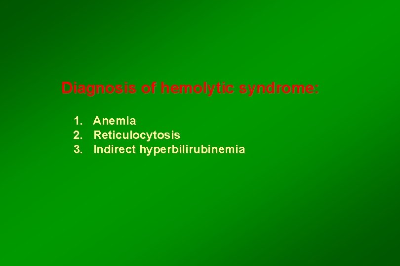 Classification of Hemolytic anemias I Red cell abnormality