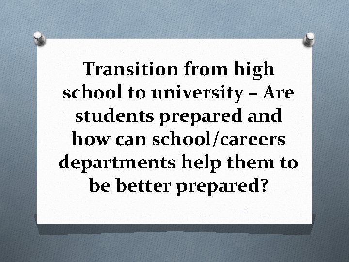 Transition from high school to university Are students