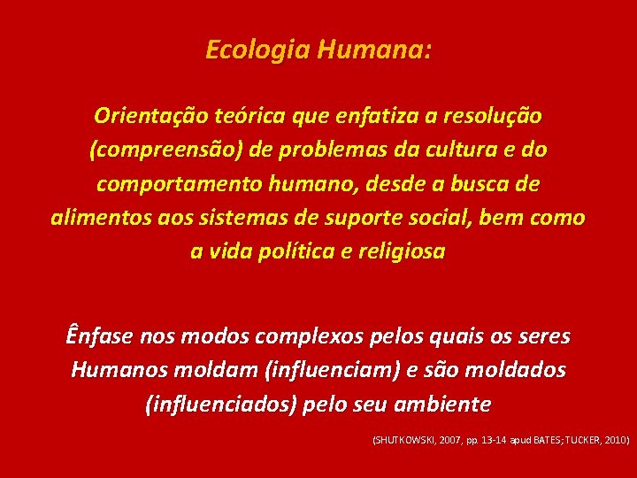 Ecologia Humana Introduo Silvia M G Molina Professor