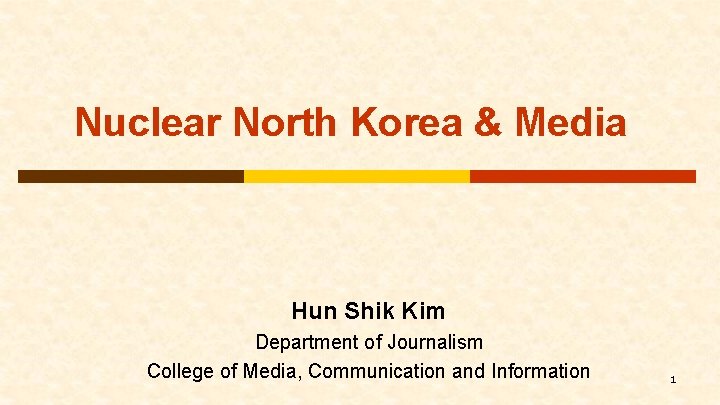 Nuclear North Korea Media Hun Shik Kim Department