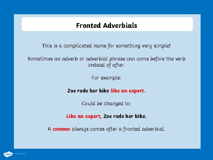 Adverbs Adverbial Phrases and Fronted Adverbials A task