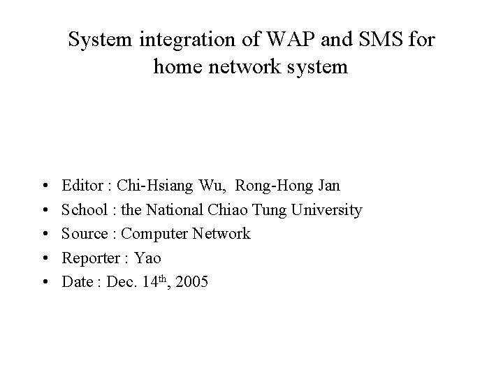System integration of WAP and SMS for home
