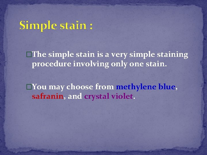 Purpose To recognize three basic shapes of bacterial