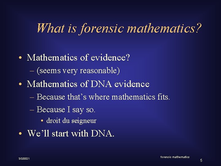 Adventures in Forensic Mathematics Charles Brenner Ph D