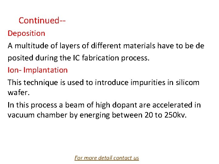 Fabrication Process terms Oxidation The silicon wafers are