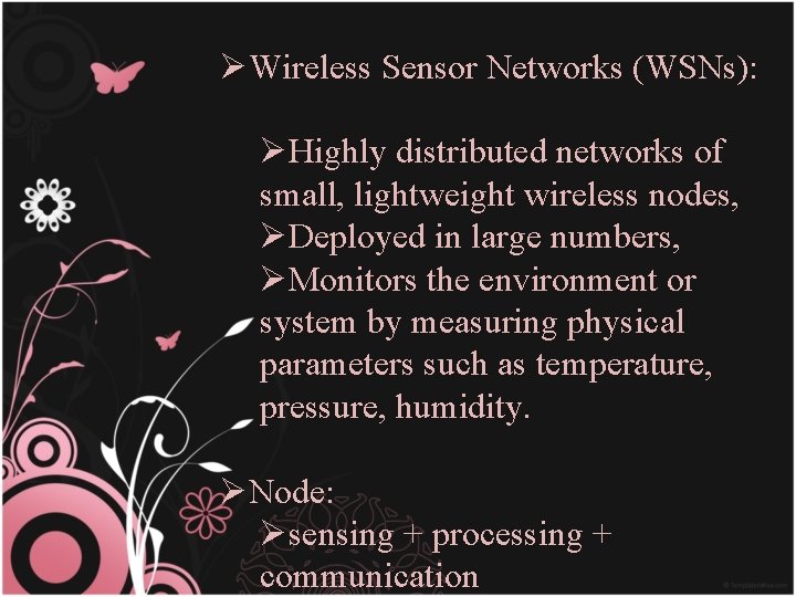 A PRESENTATION ON WIRELESS SENSER NETWORK OUTLINE Introduction